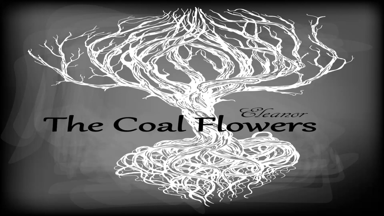The Coal Flowers - Eleanor (Audio) - YouTube