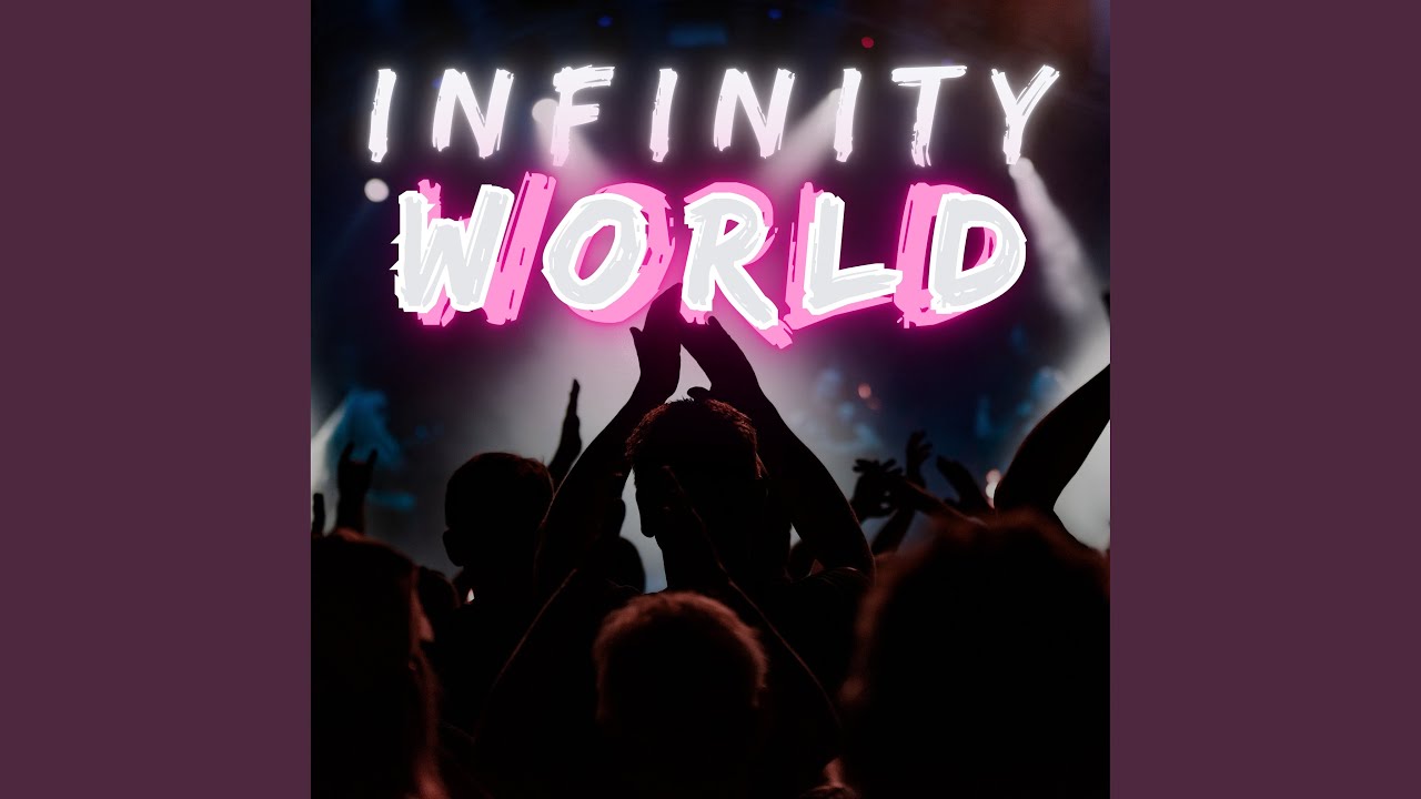 Infinity World - YouTube