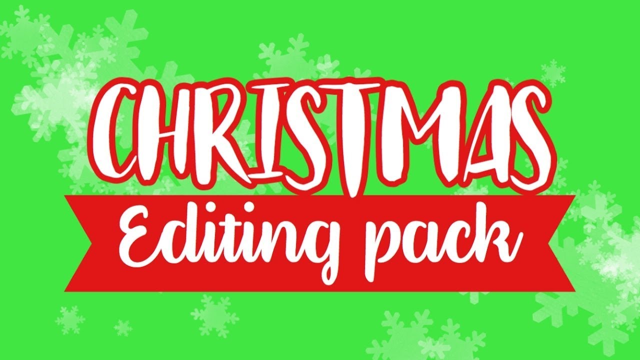 Christmas Green Screen Editing Pack - YouTube