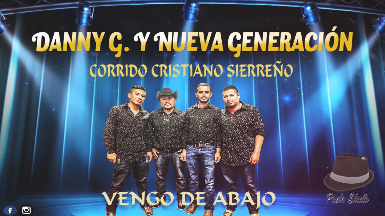 CORRIDOS CRISTIANOS- VENGO DE ABAJO DANNYG Y N-G MUSICA SIERREÑA ...