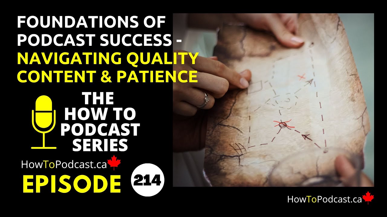 Foundations of Podcast Success - Navigating Quality Content and ...