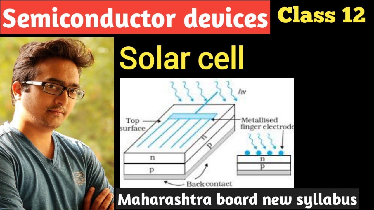 Solar cell| Semiconductor devices| class 12 Maharashtra board - YouTube