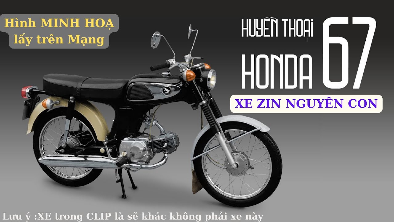 HONDA 67 - Xe Zin nguyên Con | Minh Đạt - YouTube