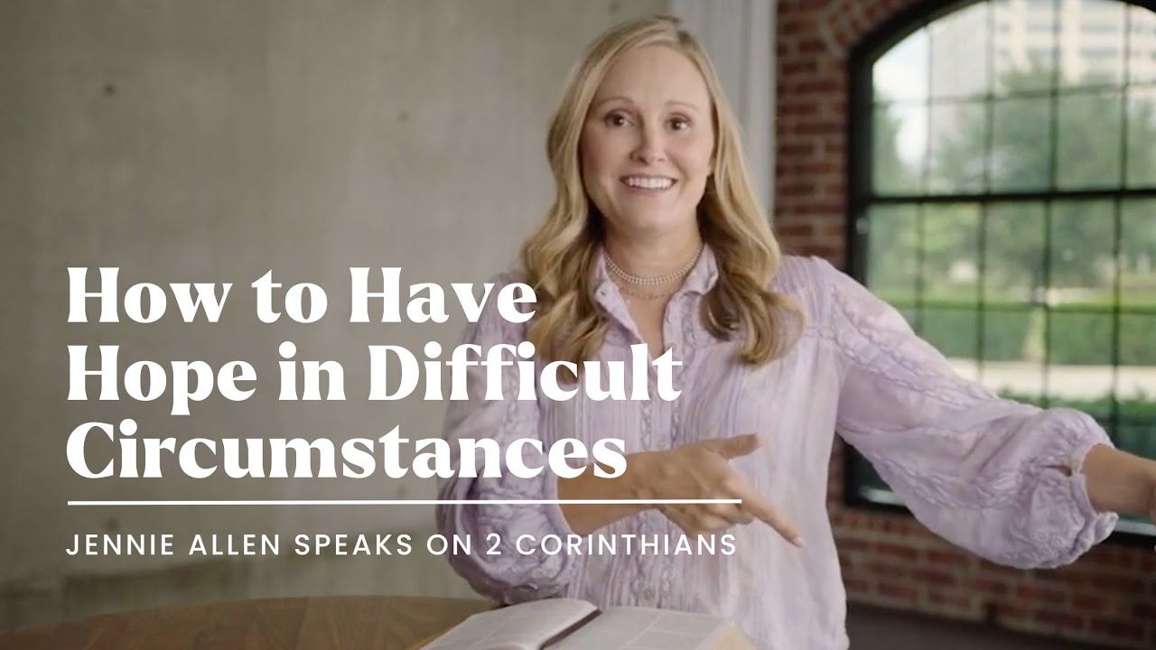 Feeling Hopeless? Jennie Allen Speaks on 2 Corinthians - YouTube