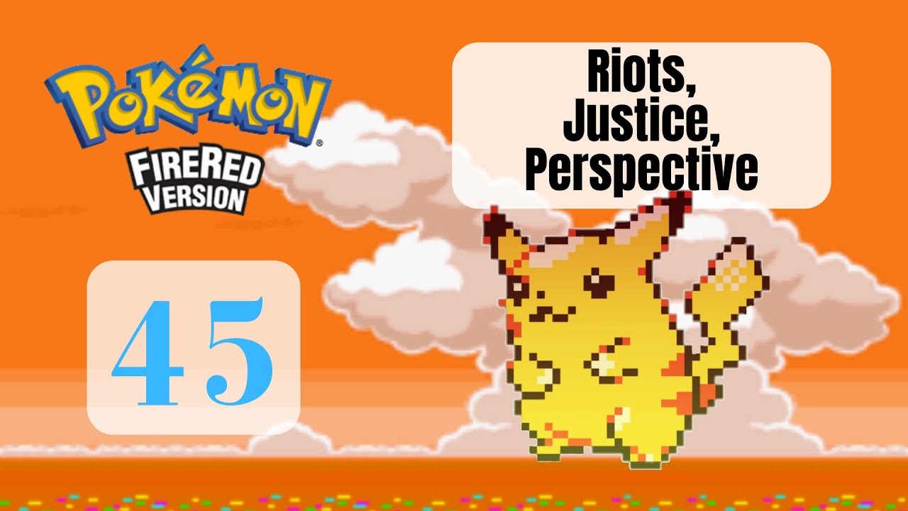 Philosophy Chickens: Riots, Real Crime, Justice - Pokemon Fire Red ...