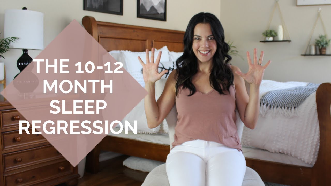10 Month, 11 Month, and 12 Month Sleep Regression - YouTube