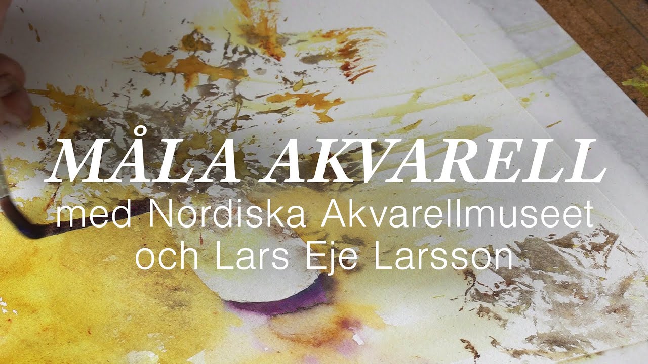 Måla akvarell med Lars Eje Larsson (sv audio, eng subs) - YouTube