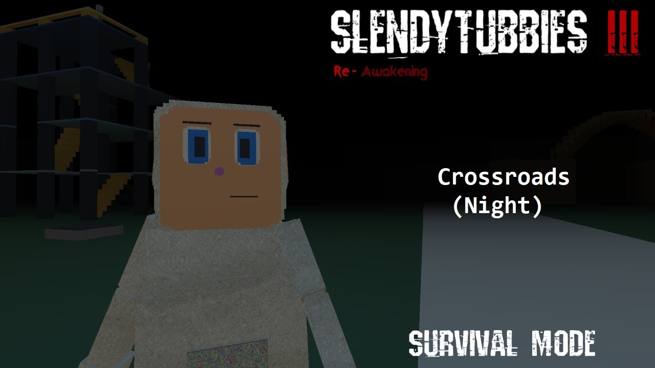 Slendytubbies 3: Re-Awakening - Survival Mode | Crossroads (Night ...