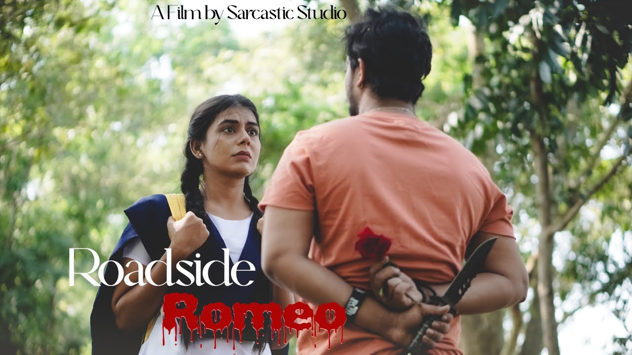 Roadside Romeo | Hindi short film | sarcastic studio - YouTube