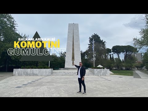 Balkanların Kalbi Gümülcine! (Komotini)