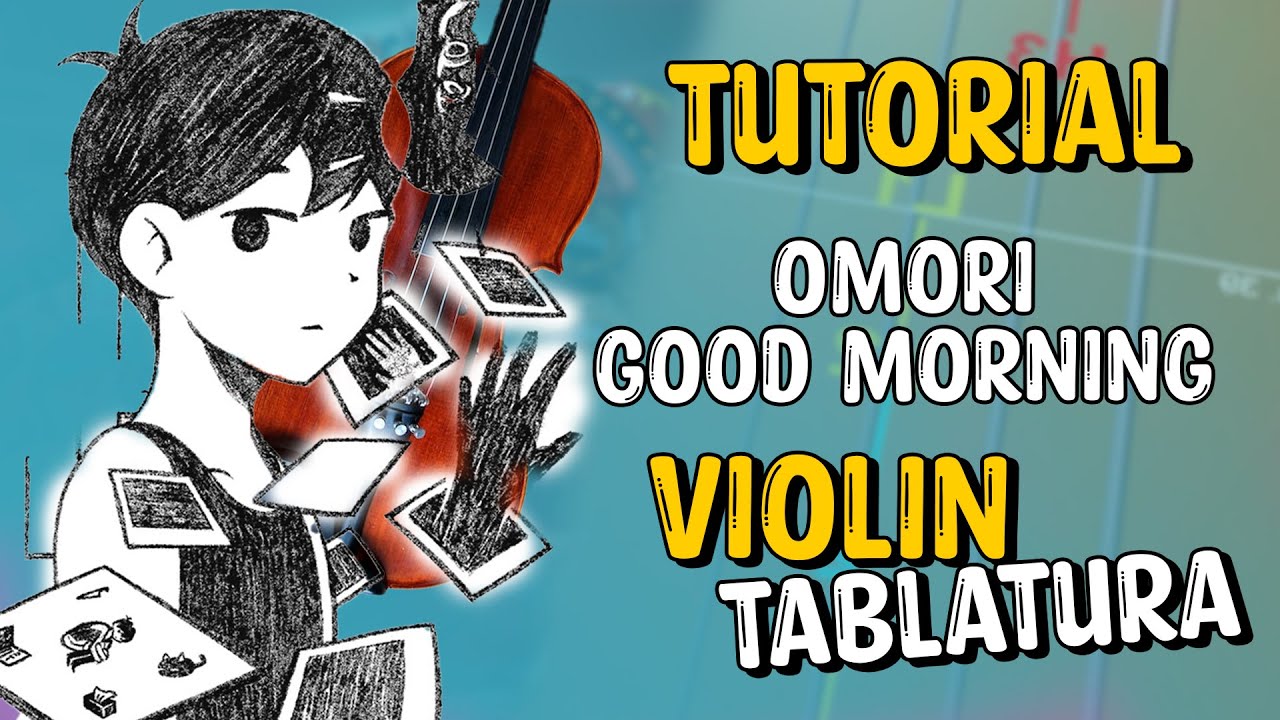 Omori - Good Morning Tab Violín Tutorial - Play Along - YouTube