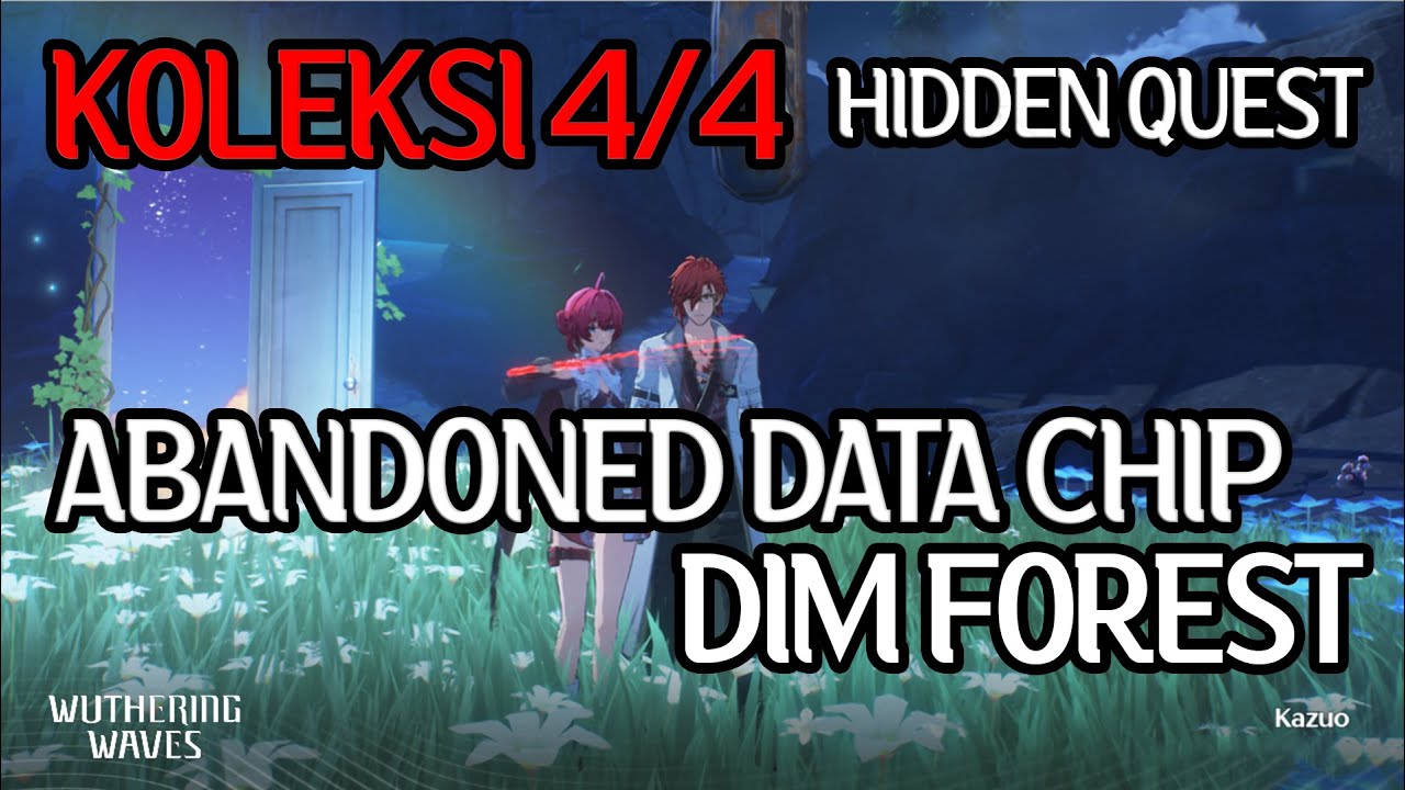 ABANDONED DATA CHIP DIM FOREST HIDDEN QUEST - WUTHERING WAVES INDONESIA ...