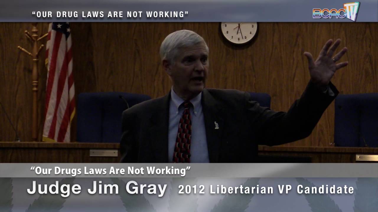 BCACTV LIVE - Judge Jim Gray - Our Drug Laws Are Not Working - YouTube
