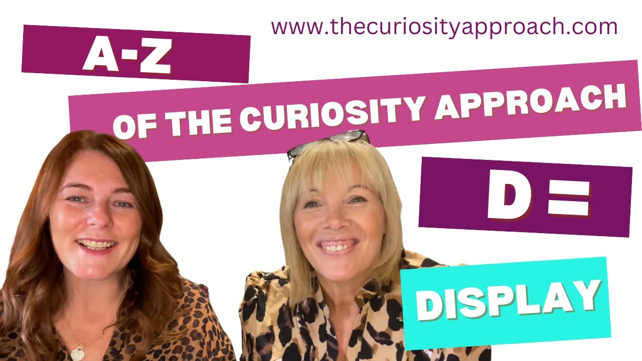 A-Z of The Curiosity Approach. D = Display - YouTube
