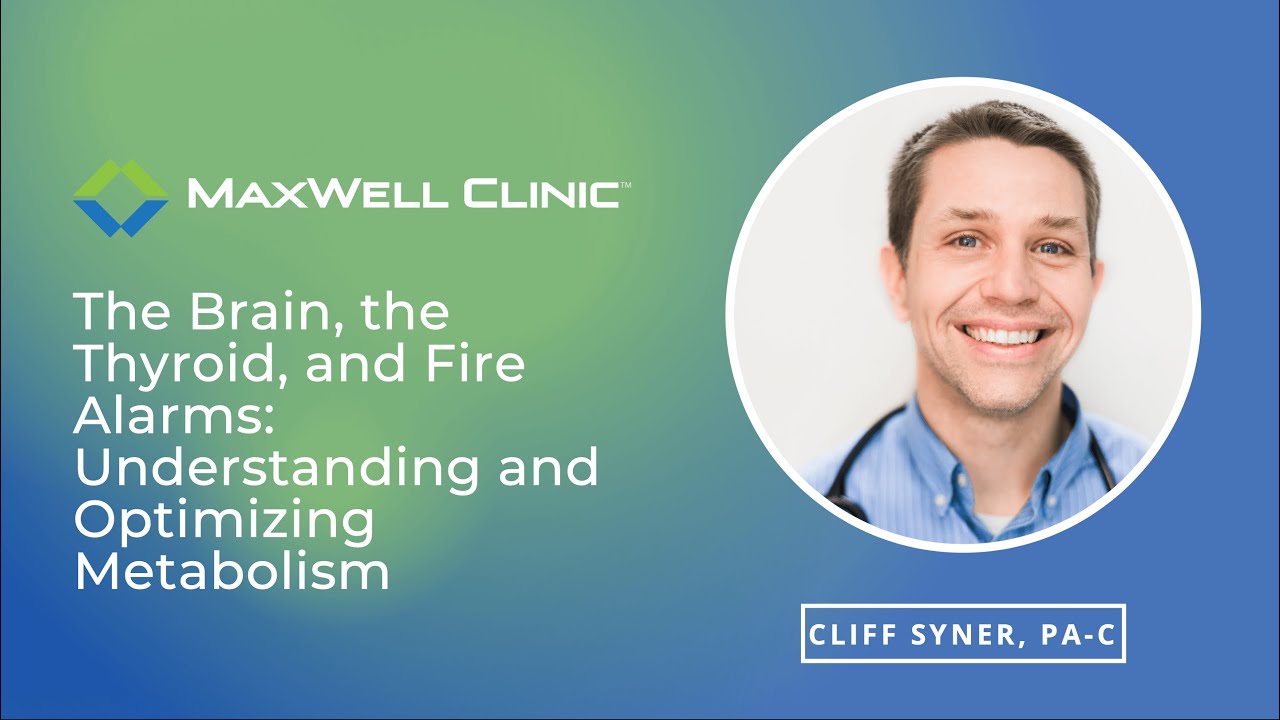 The Brain, the Thyroid, and Fire Alarms: Understanding and Optimizing ...