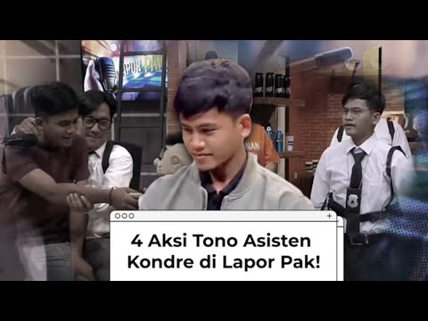 4 AKSI KOCAK TONO DI LAPOR PAK | PILIHAN MIMIN
