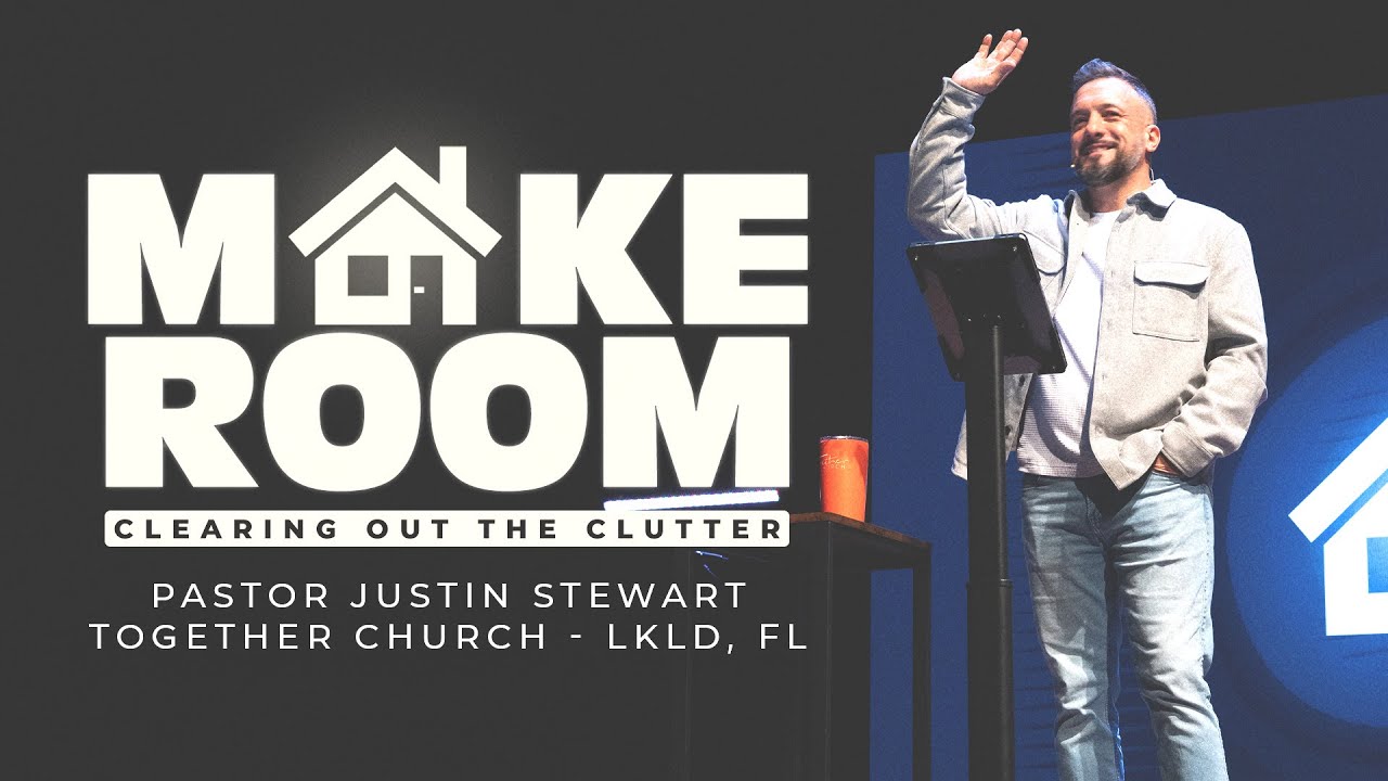 Clearing Out The Clutter | Pastor Justin Stewart | Make Room Sermon ...