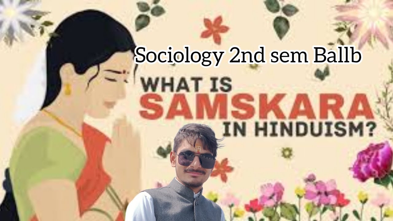 what is sanskar..and its importance..//sociology 2nd semester Ballb ...