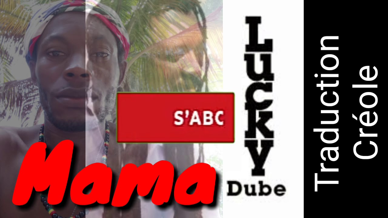 Lucky Dube Mama Traduction Creole Youtube