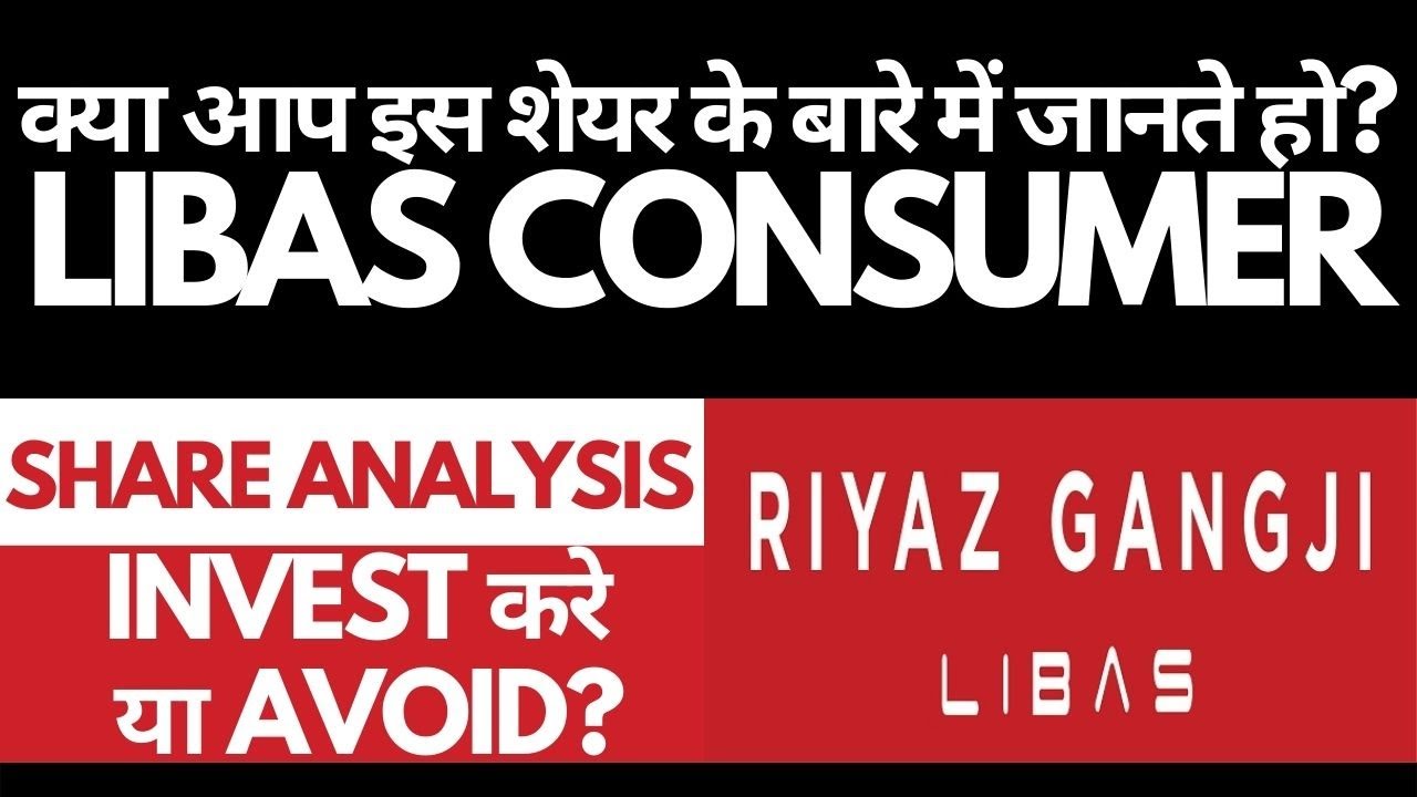 Libas Consumer Share Analysis • Libas Consumer Breaking News ...