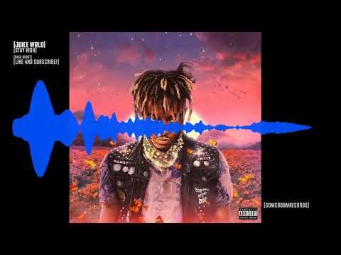 Juice WRLD - Stay High [HEAVY BASS BOOST]
