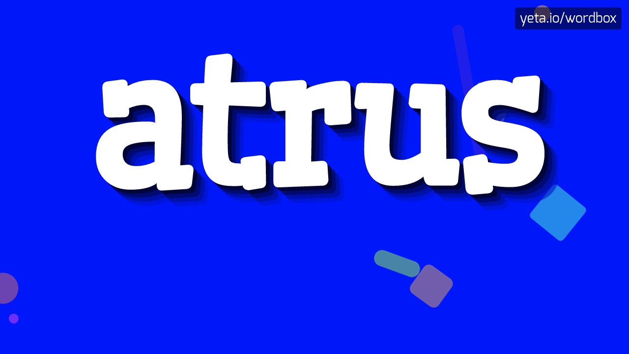 ATRUS - HOW TO PRONOUNCE IT!? - YouTube