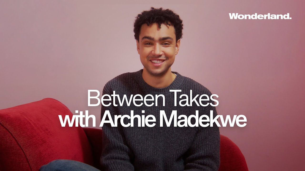 Between Takes With Archie Madekwe | Wonderland Magazine - YouTube