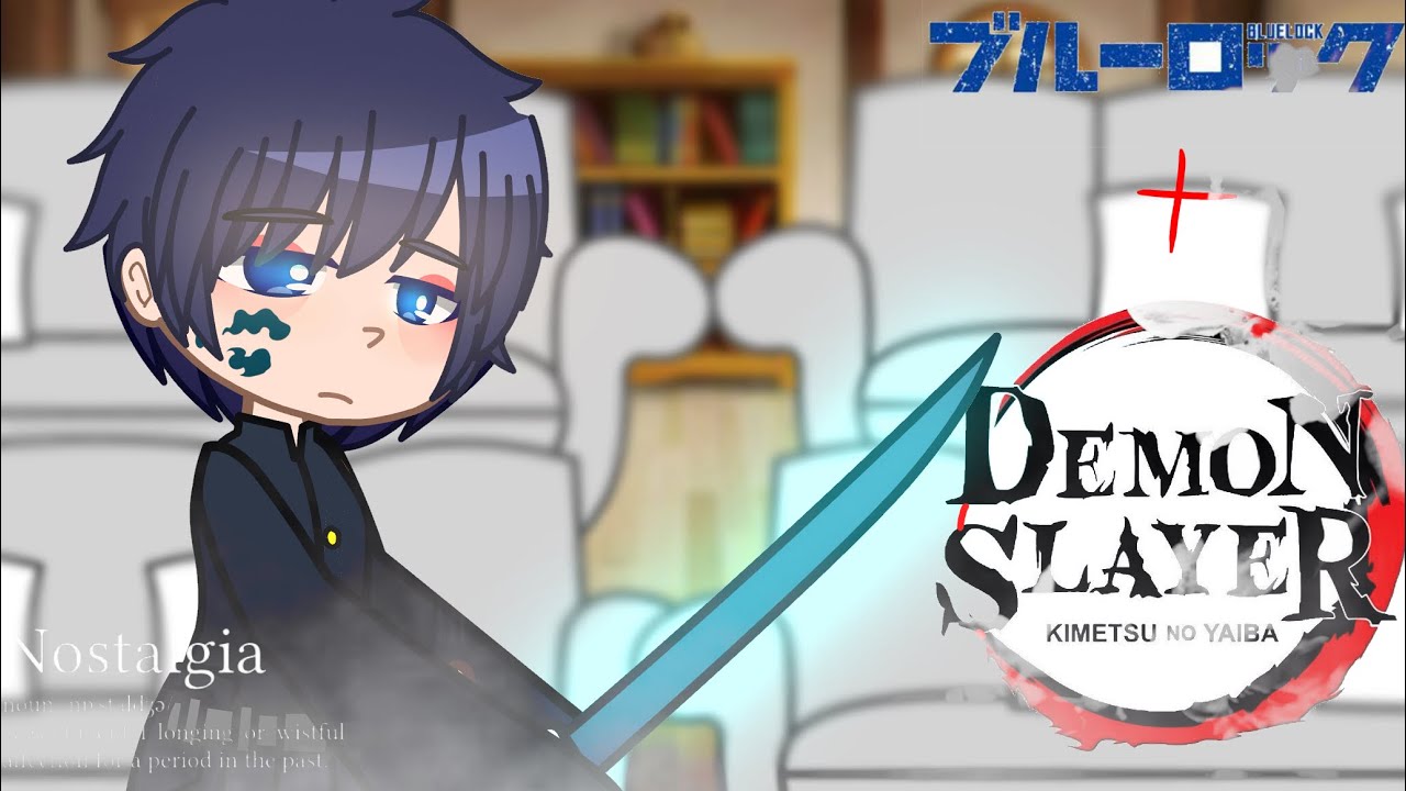 Blue lock react to Isagi as Tokito Muichiro || blue lock/kny gacha ...