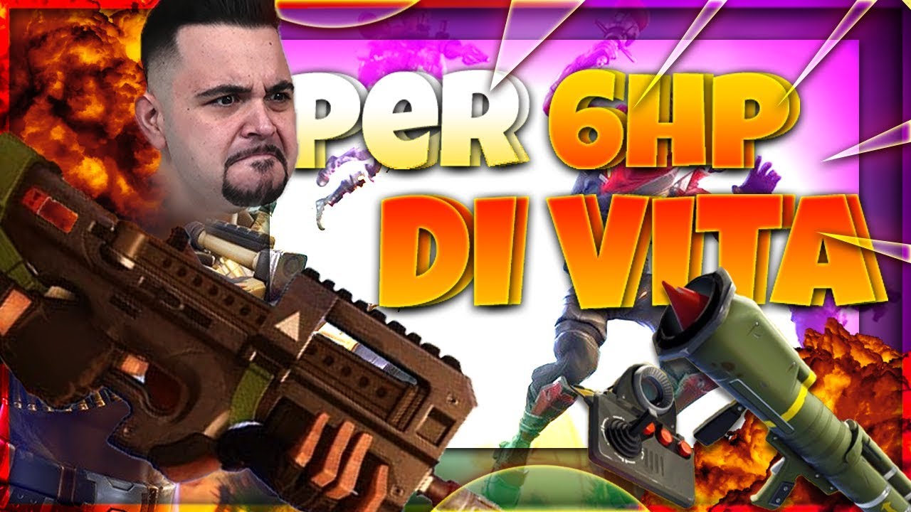 Fortnite : 6 Hp , Tacci Sua 😱 - YouTube