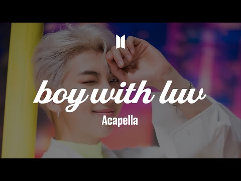 BTS 「Boy With Luv (feat. Halsey)」 Acapella