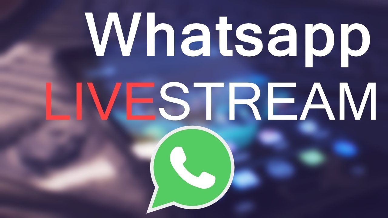 Livestream Funktion für WHATSAPP - YouTube