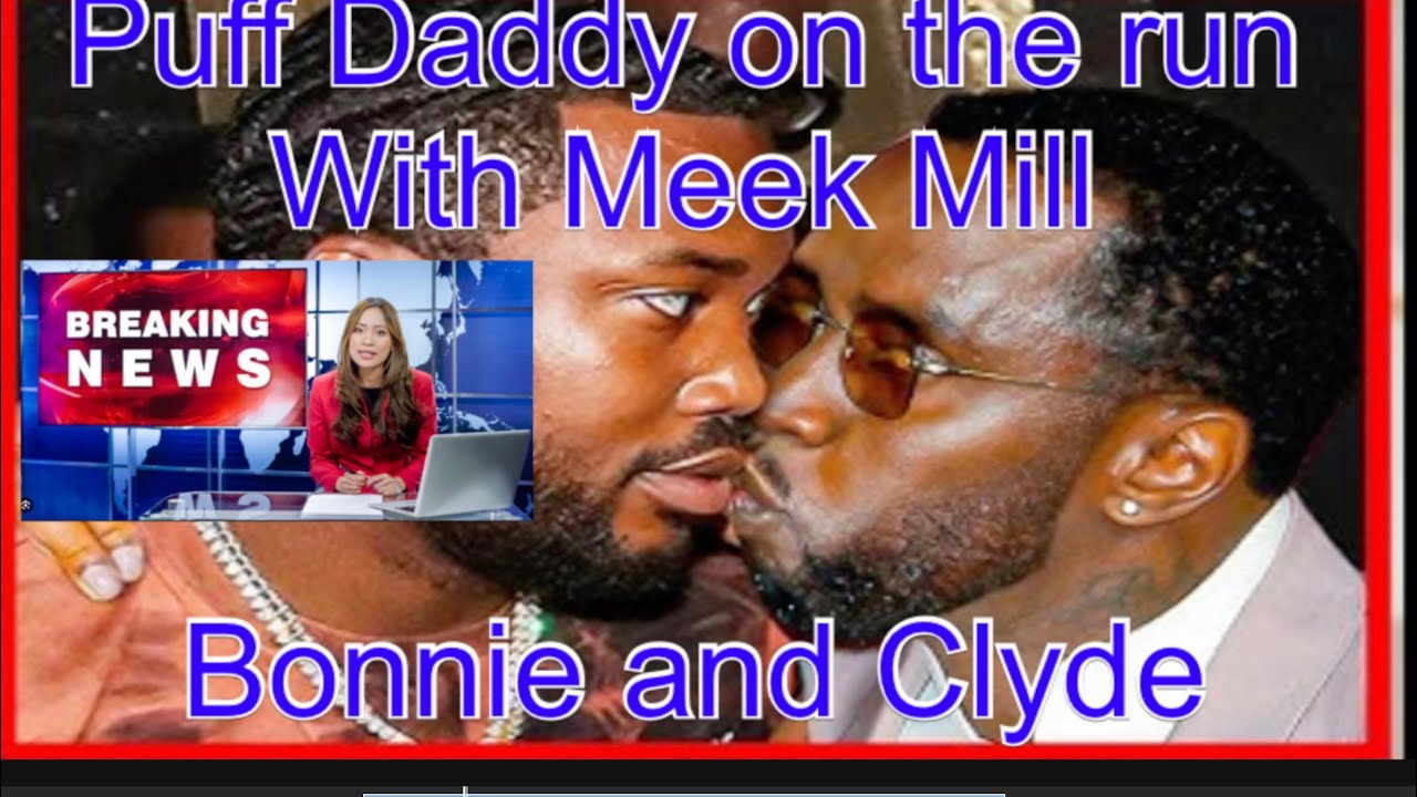 meek Mill and Puff Daddy run away together - YouTube