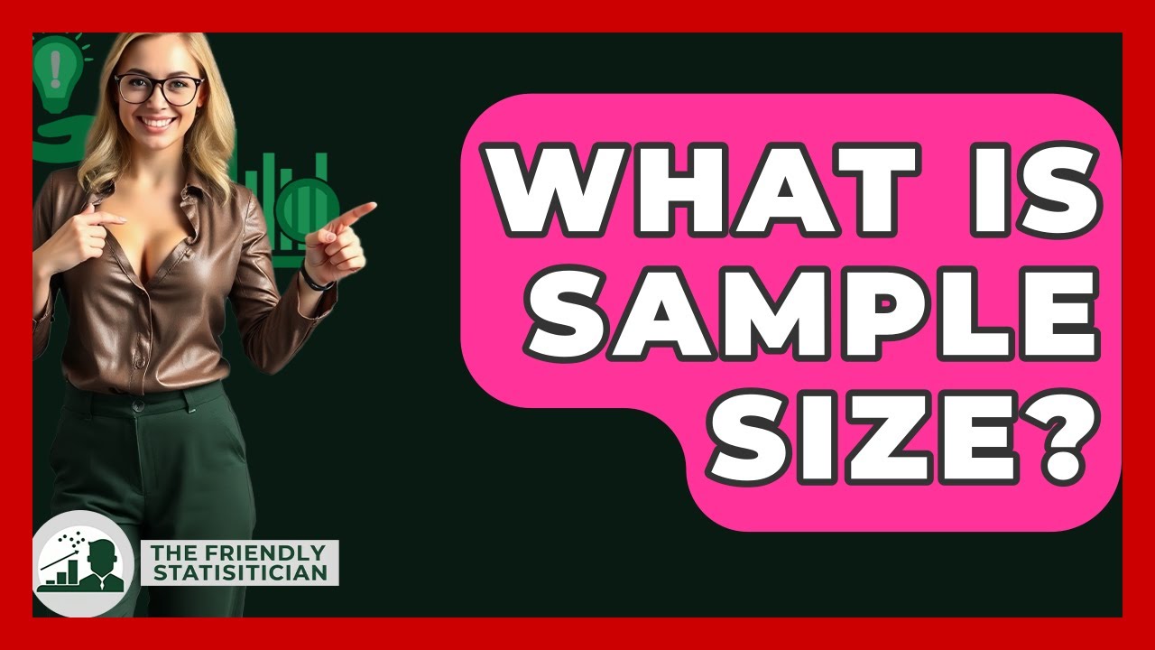 What Is Sample Size? - The Friendly Statistician - YouTube