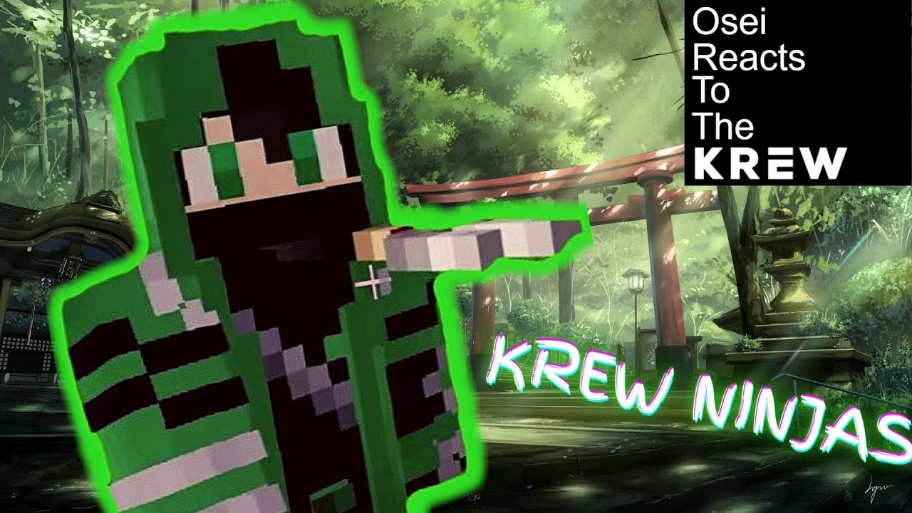 Episode 4: KREW Ninjas (Minecraft) - Osei Reacts To The KREW # ...