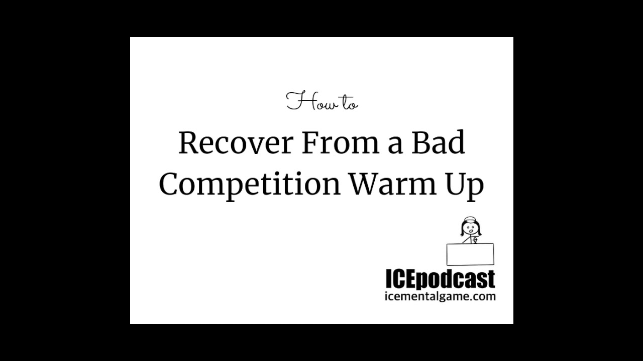 ICEPod Episode 51: How to Recover From a Bad Competition Warm Up - YouTube