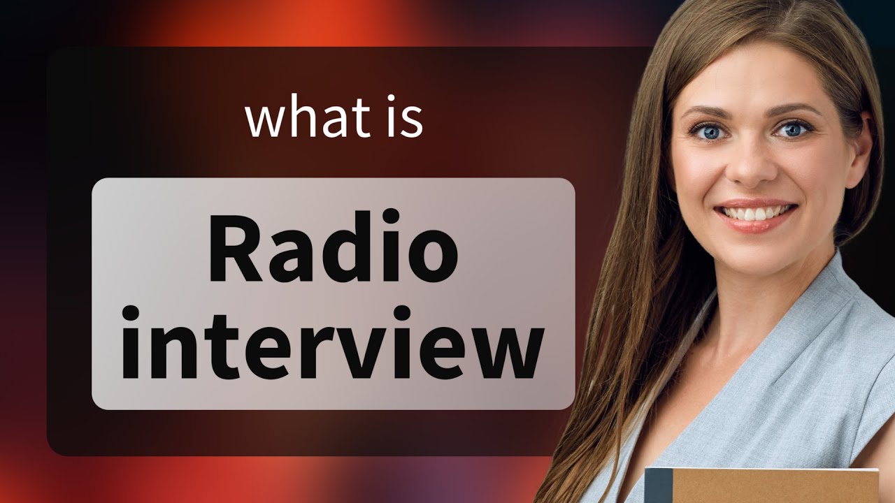 Understanding "Radio Interview": A Comprehensive Guide - YouTube