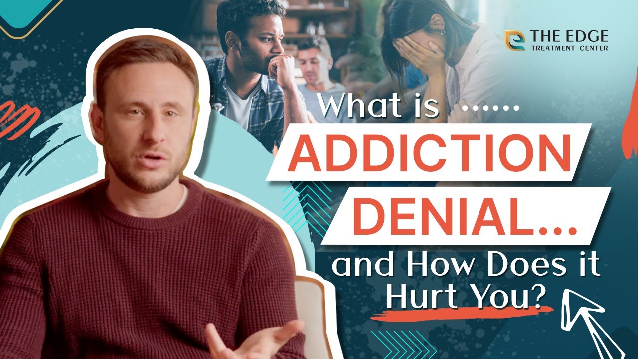 What is Addiction Denial…and How Does it Hurt You? - YouTube