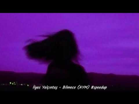 İlyas Yalçıntaş - Bilmece -AYM (Speed up)- #speedup #music 