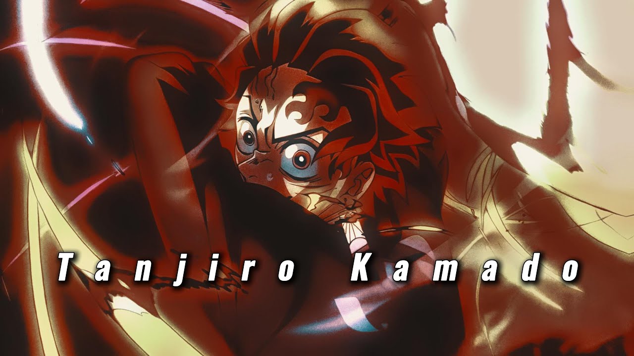 [4K] Tanjiro - power! [EDIT/AMW] - YouTube