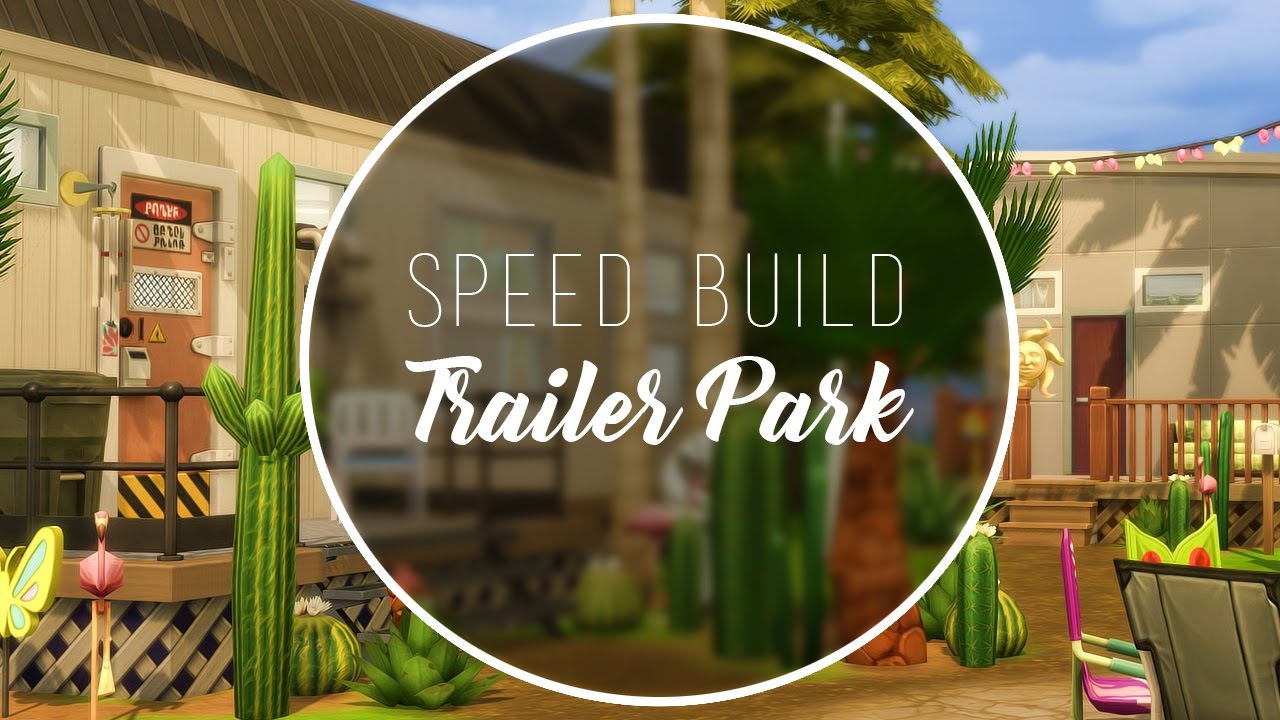 Sims 4 Speed Build: Trailer Park - YouTube