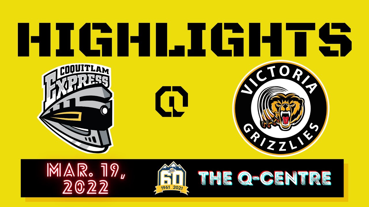 Coquitlam Express at Victoria Grizzlies highlights March 19, 2022 - YouTube