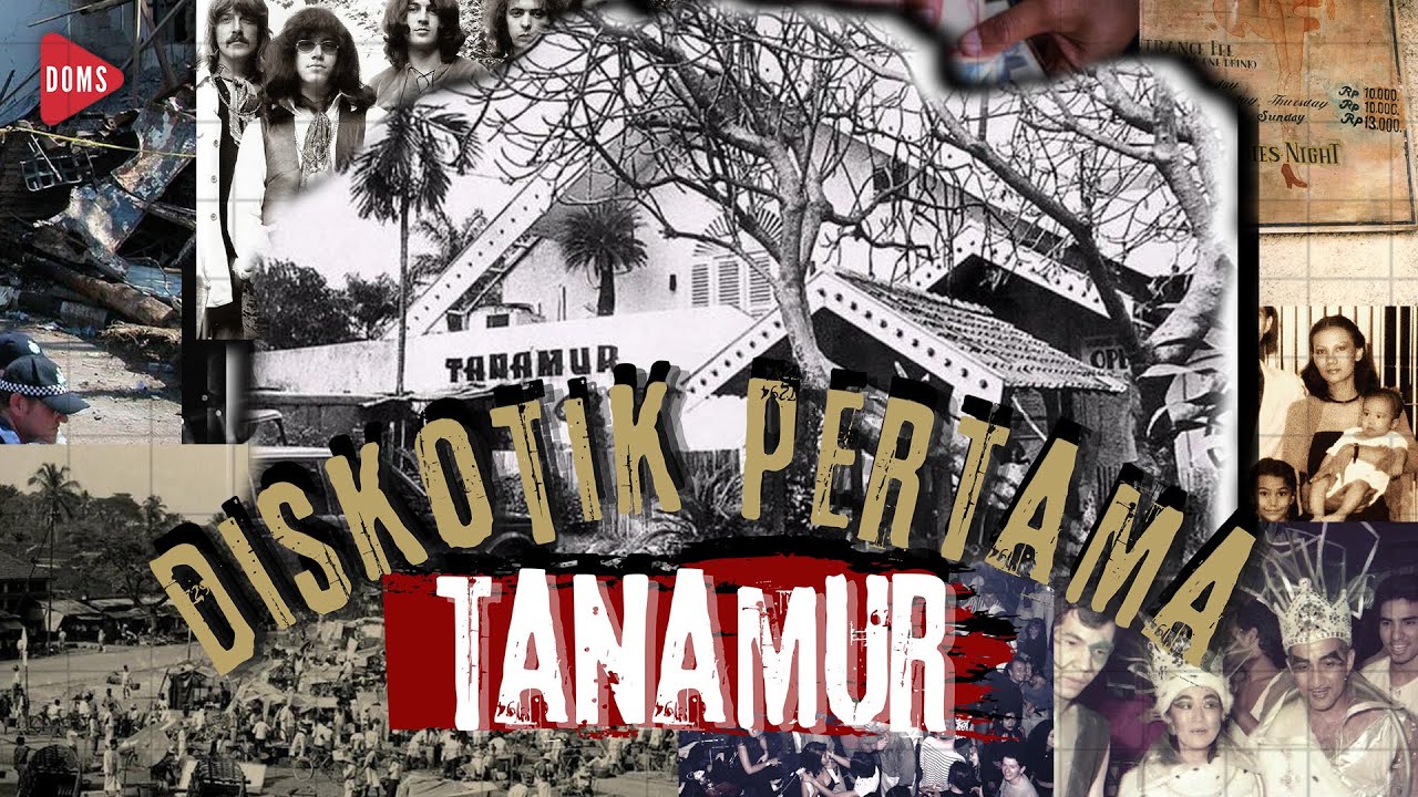 DISKOTIK PERTAMA DI INDONESIA | TANAMUR | DOMS DJ - YouTube