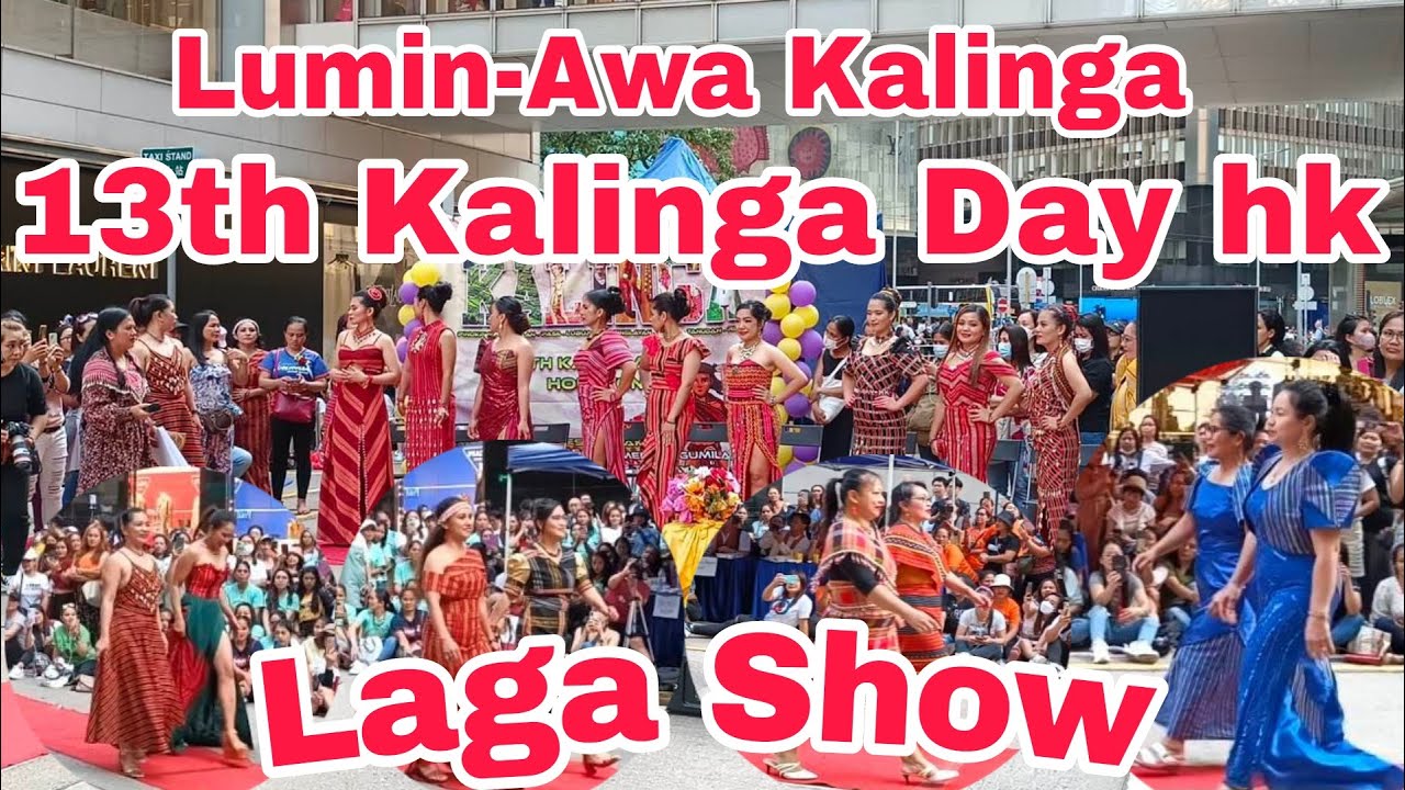 Laga Show Kalinga Day Hongkong 2023 #life #lifestyle #ofw #festival ...