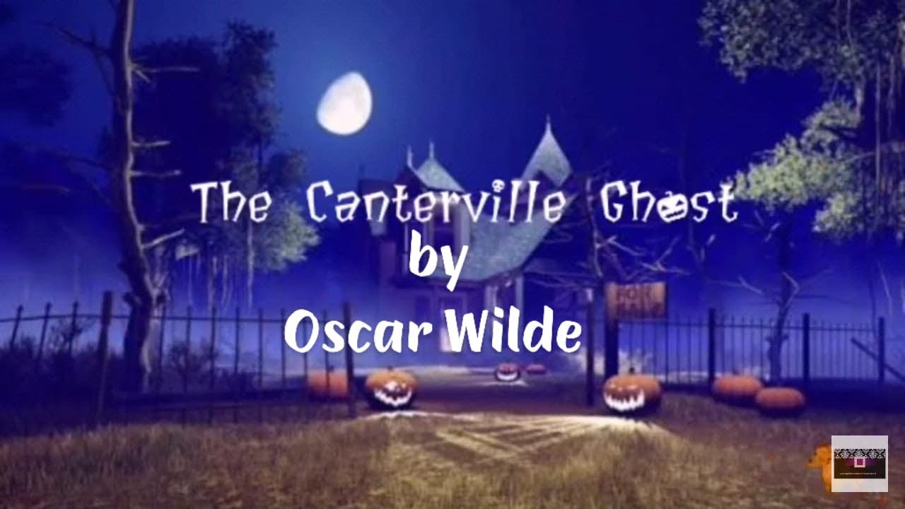 The Canterville Ghost by Oscar Wilde - YouTube