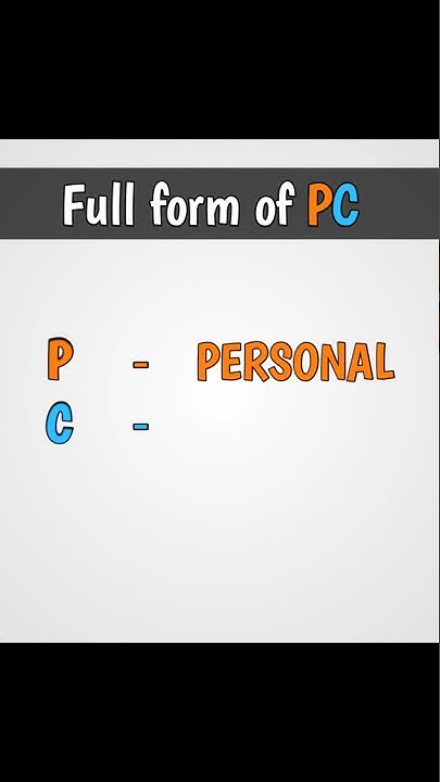 full form of PC | PC full form | PC ka Full form kya hota hai #pc #g2k ...
