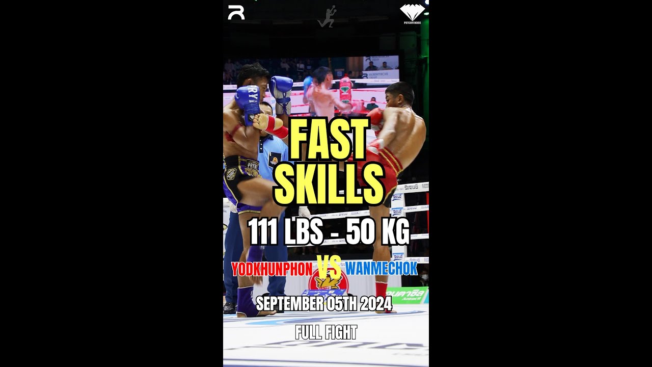 Full Fight FAST Skills - 111 Lbs. - Yodkhunphon Vs Wanmechok - Sept ...