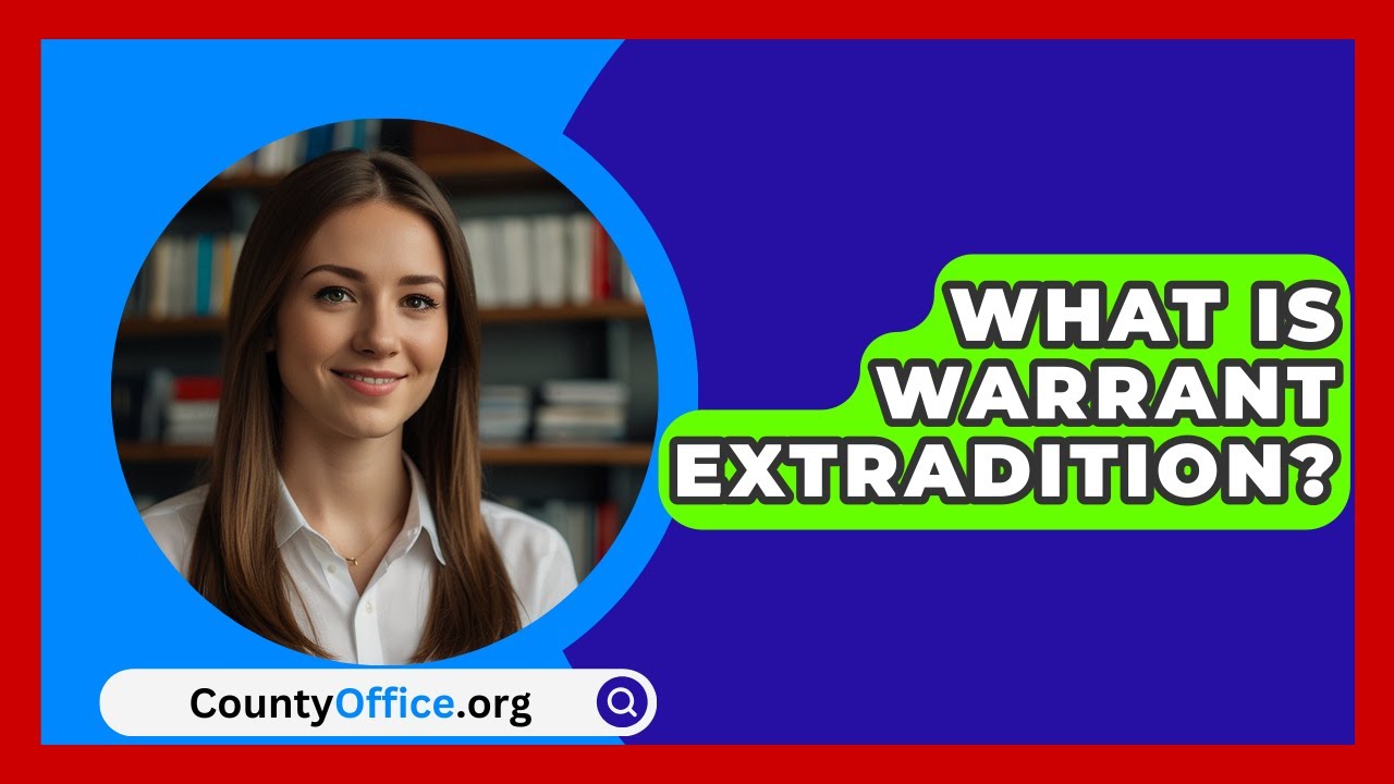 What Is Warrant Extradition? - CountyOffice.org - YouTube