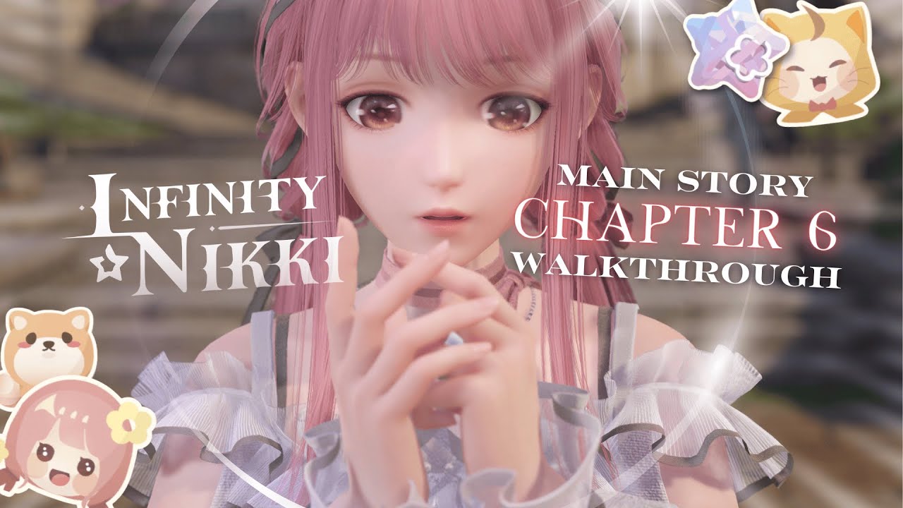 Infinity Nikki Main Story Chapter 6 Walkthrough - YouTube