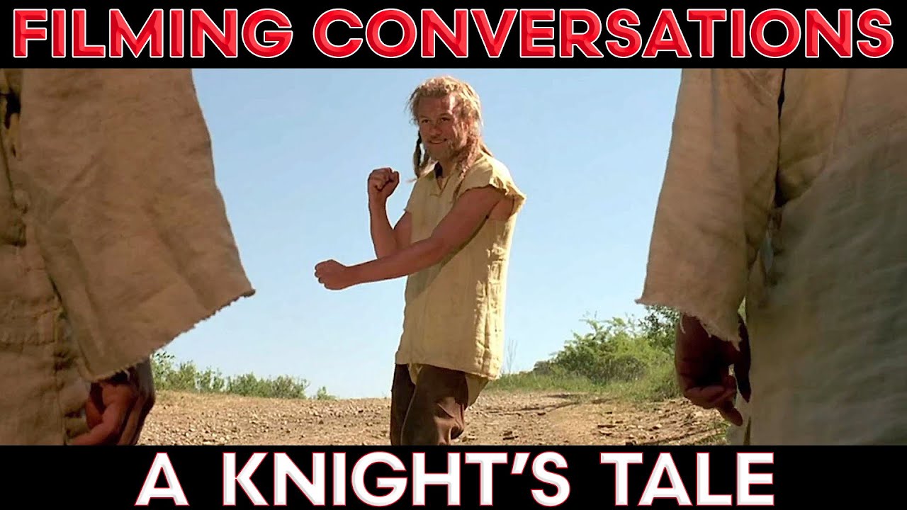 How to Film a Conversation Scene w/ 3 People – “A Knight’s Tale” Scene ...