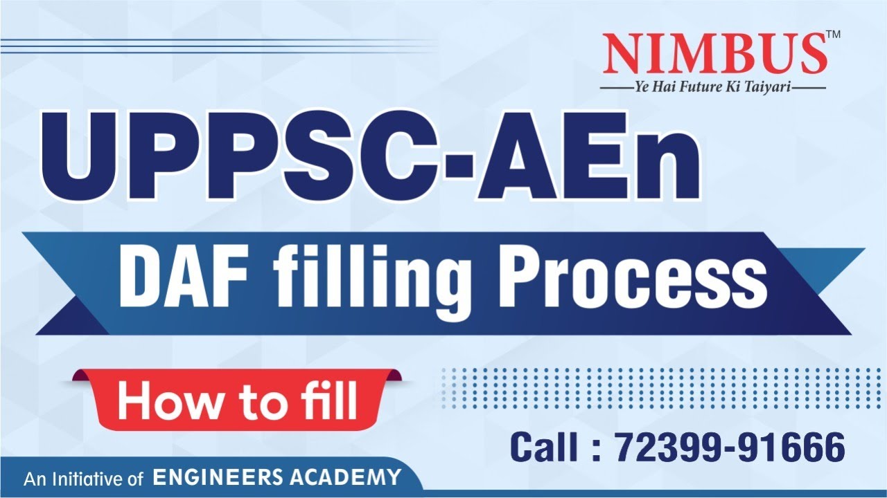 How to Fill UPPSC AEn Detailed Application Form (DAF) | Step by Step ...